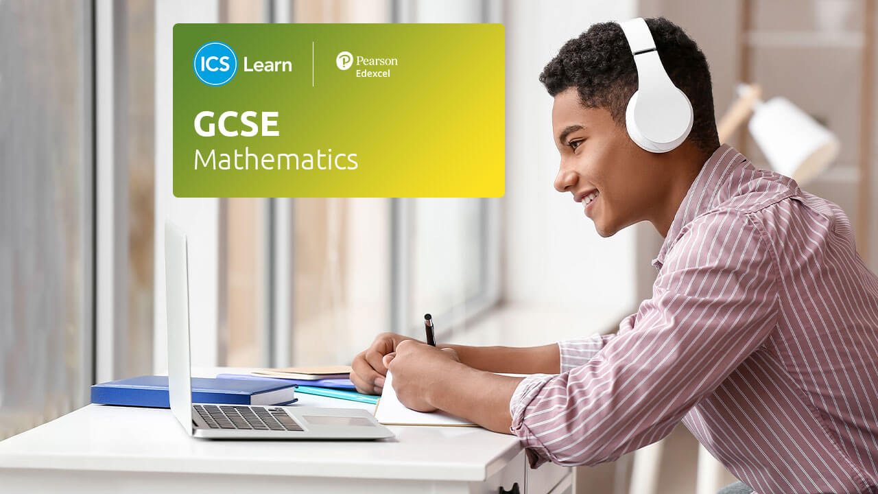 GCSE Mathematics | Online GCSE Course | ICS Learn